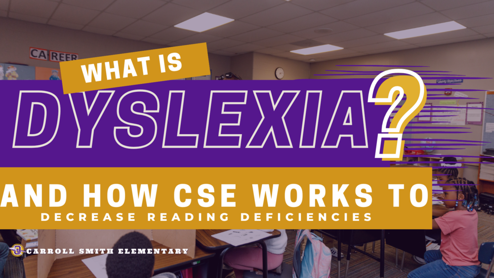 Let's Talk about Dyslexia! | Carroll Smith Elementary School